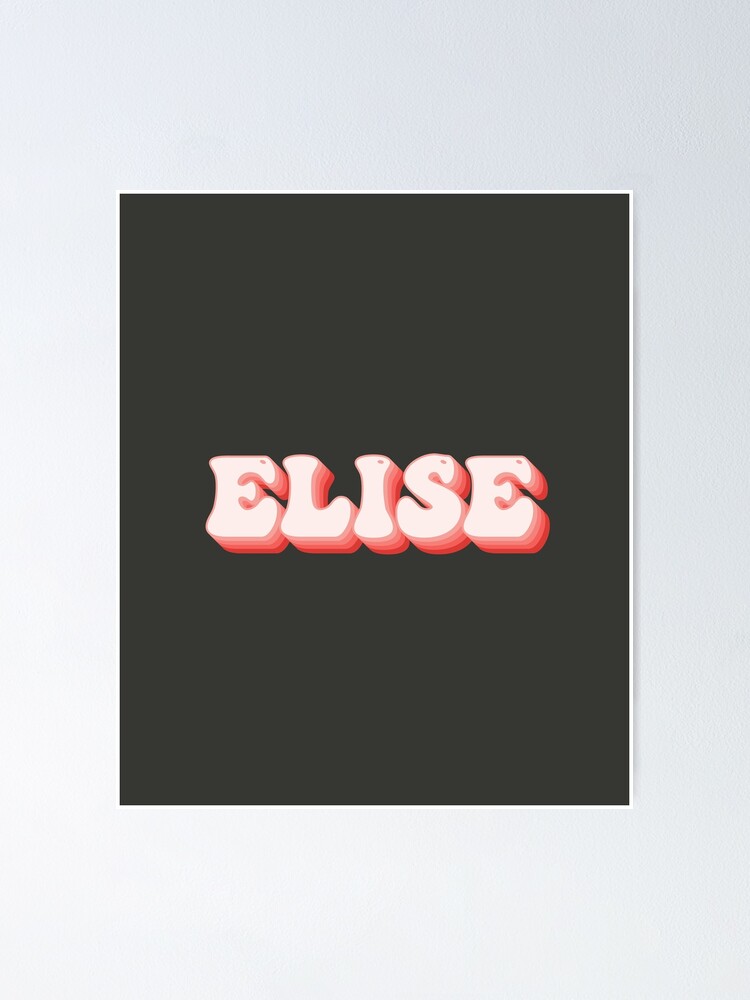 "Elise - Name" Poster for Sale by kindxinn | Redbubble