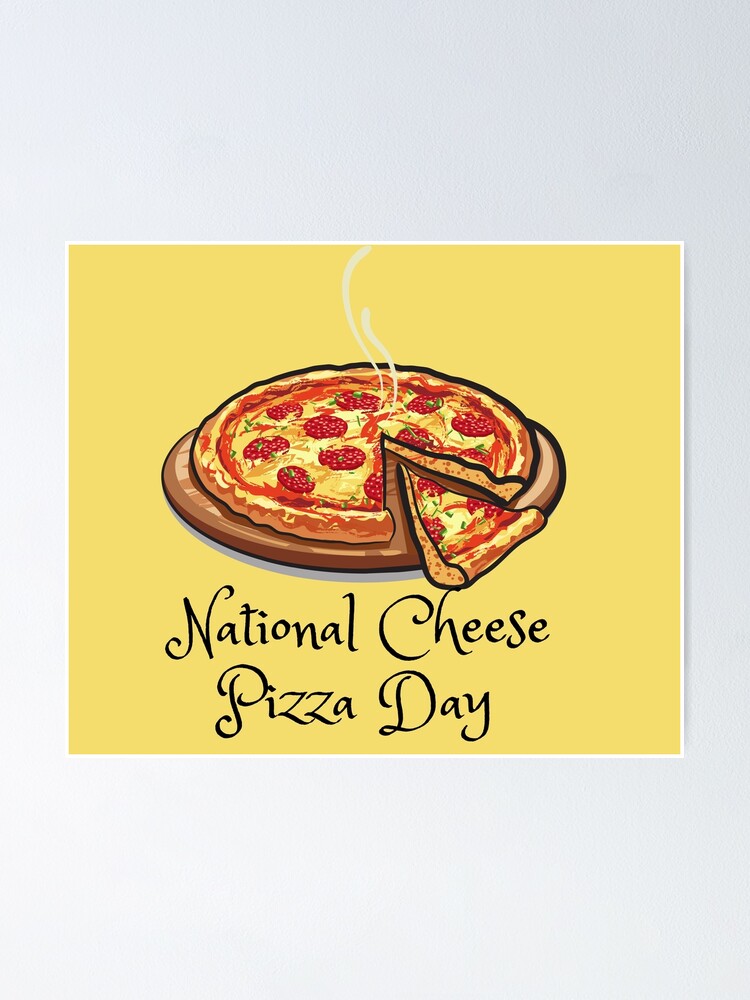 "National Cheese Pizza Day - national Cheese Pizza Day " Poster for ...