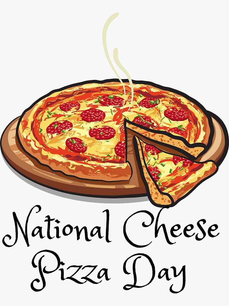 "National Cheese Pizza Day - national Cheese Pizza Day " Sticker for ...