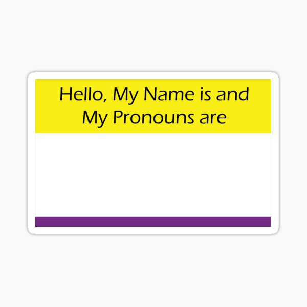 "Name & Pronouns Tag in Nonbinary colors" Sticker for Sale by CipherVG ...