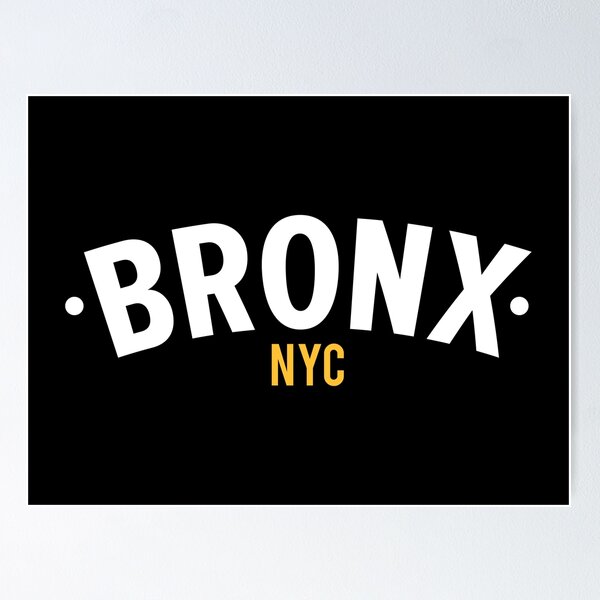 "New York Bronx, New York Bronx lettering, Bronx logo" Poster by ...