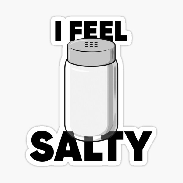 "I feel salty" Sticker by genewaldesign | Redbubble