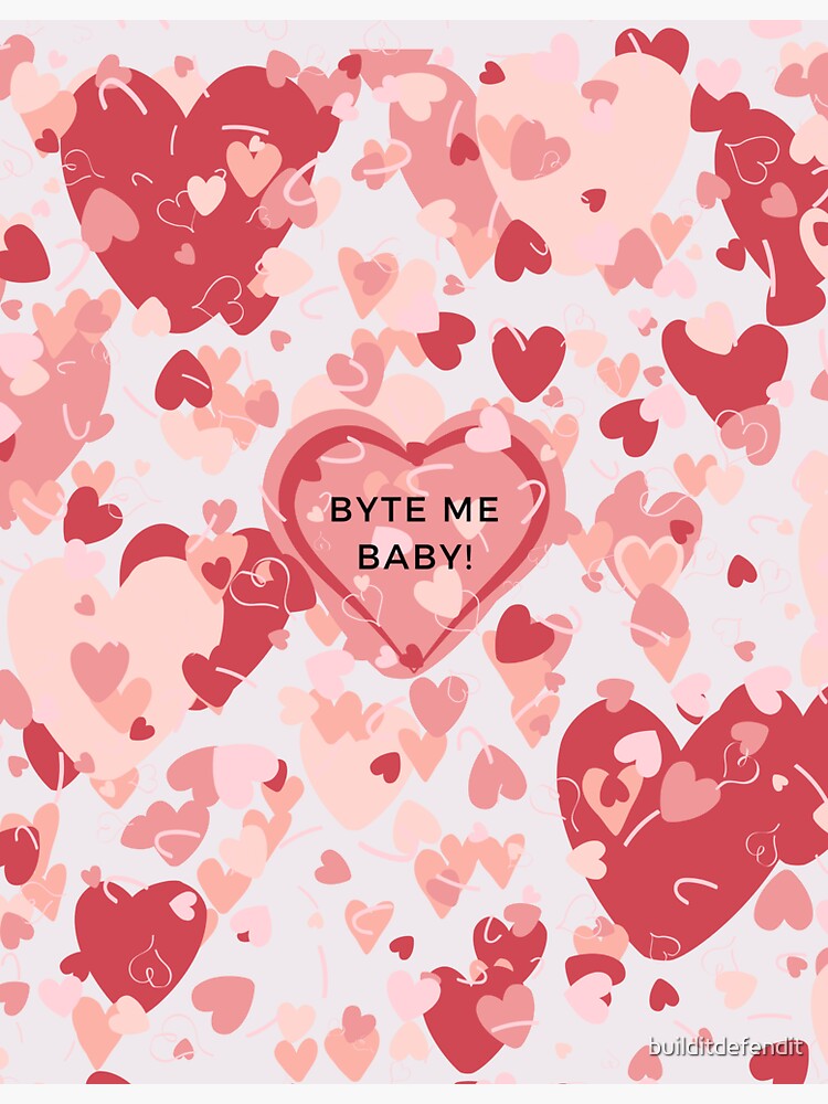 "VALENTINE BYTE ME BABY" Sticker for Sale by builditdefendit | Redbubble