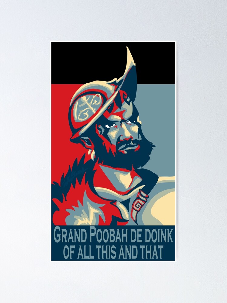 "The Grand Poobah De Doink Of All This And That" Poster by ...