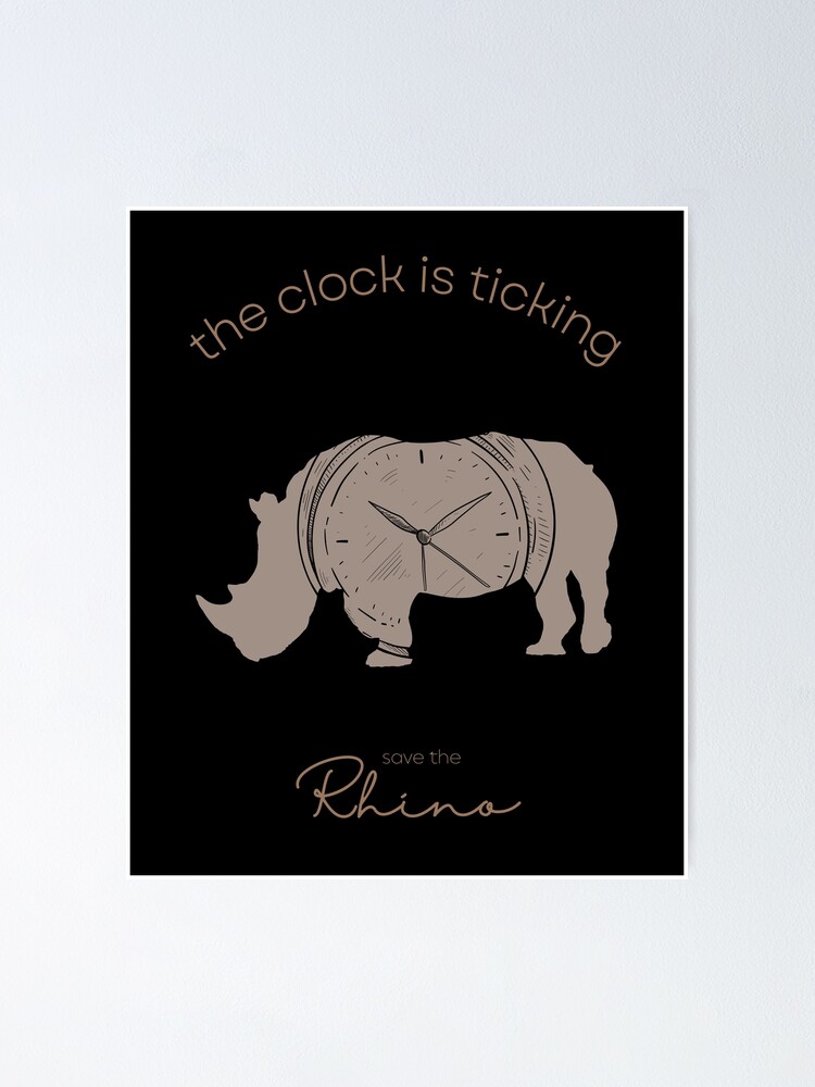 "Save The Rhino The Clock is Ticking Mouse Pad" Poster for Sale by ...