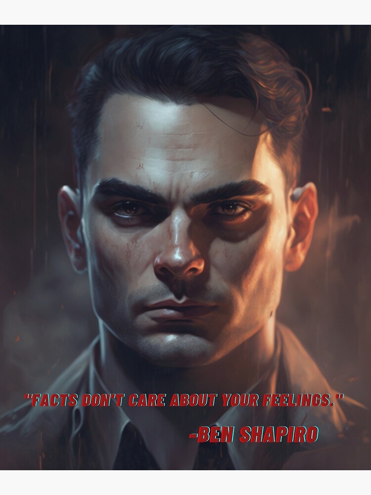 "Ben Shapiro "Facts don't care about your feelings."" Poster for Sale ...
