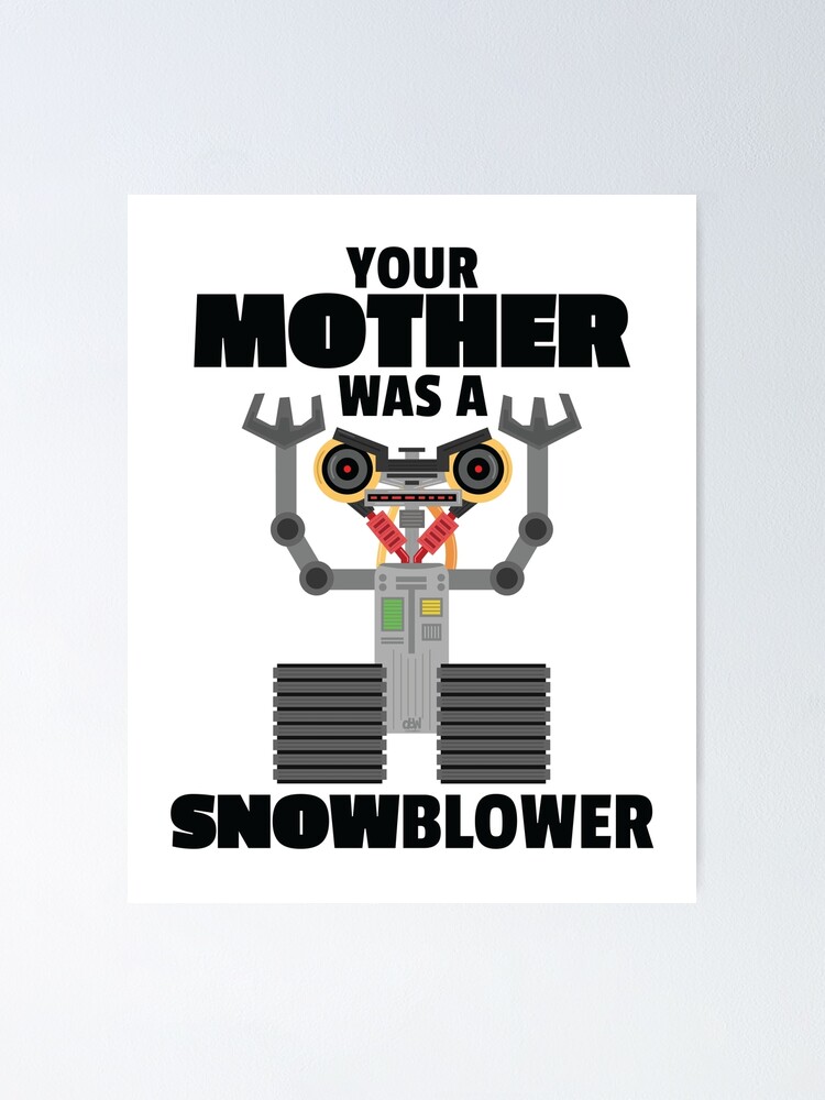 "Johnny 5 Your Mother Was A SnowBlower Short Circuit 1980s Classic ...