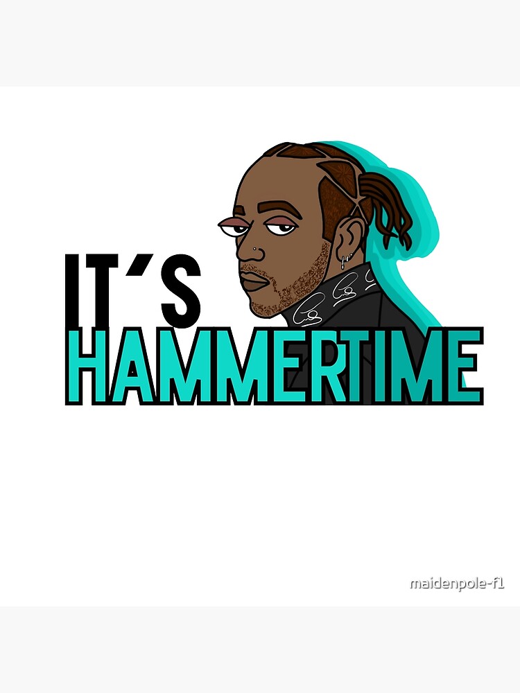 "It's hammer time - Lewis Hamilton Radio Message" Poster for Sale by ...