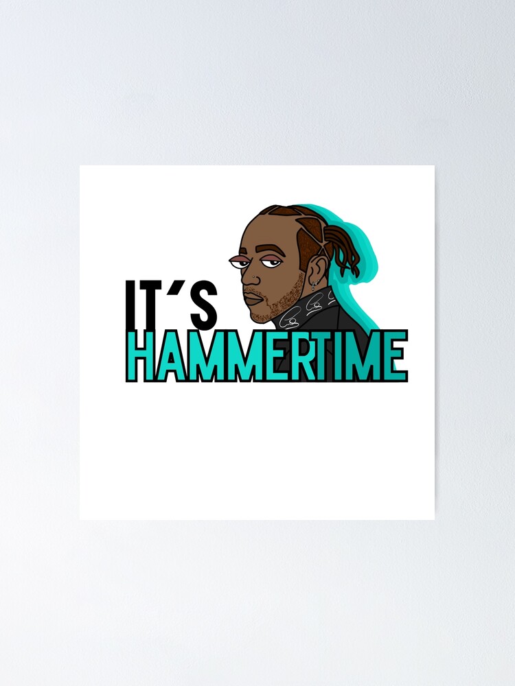 "It's hammer time - Lewis Hamilton Radio Message" Poster for Sale by ...