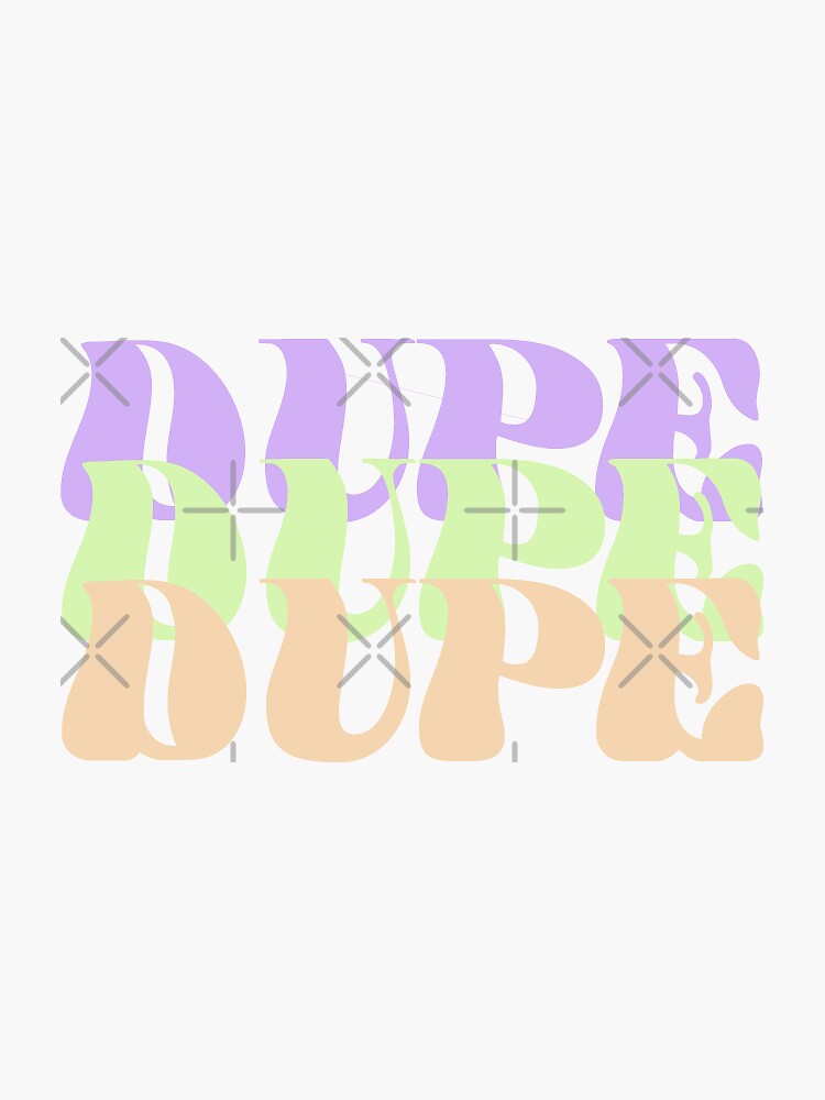 "DUPE" Sticker for Sale by khbruder | Redbubble