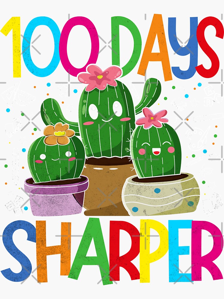 "100 Days Sharper Cactus 100th Day of School Teacher Student" Sticker ...
