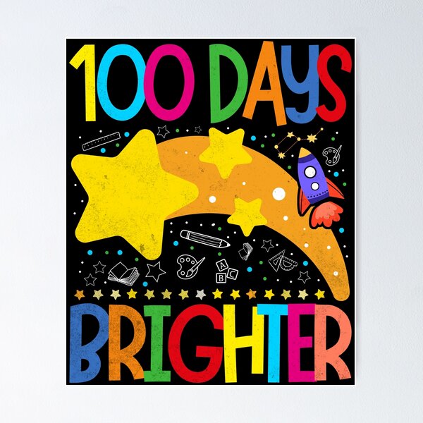 "100 Days Brighter Stars 100th Day of School Teacher Student" Poster ...