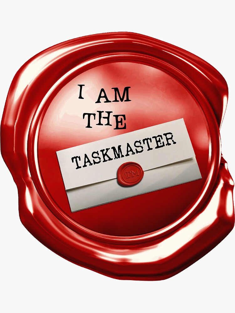 I Am the Taskmaster” Wax Seal (on Black)" Sticker for Sale by ...