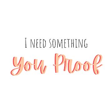 "You Proof" Sticker for Sale by ginaguccione24 | Redbubble