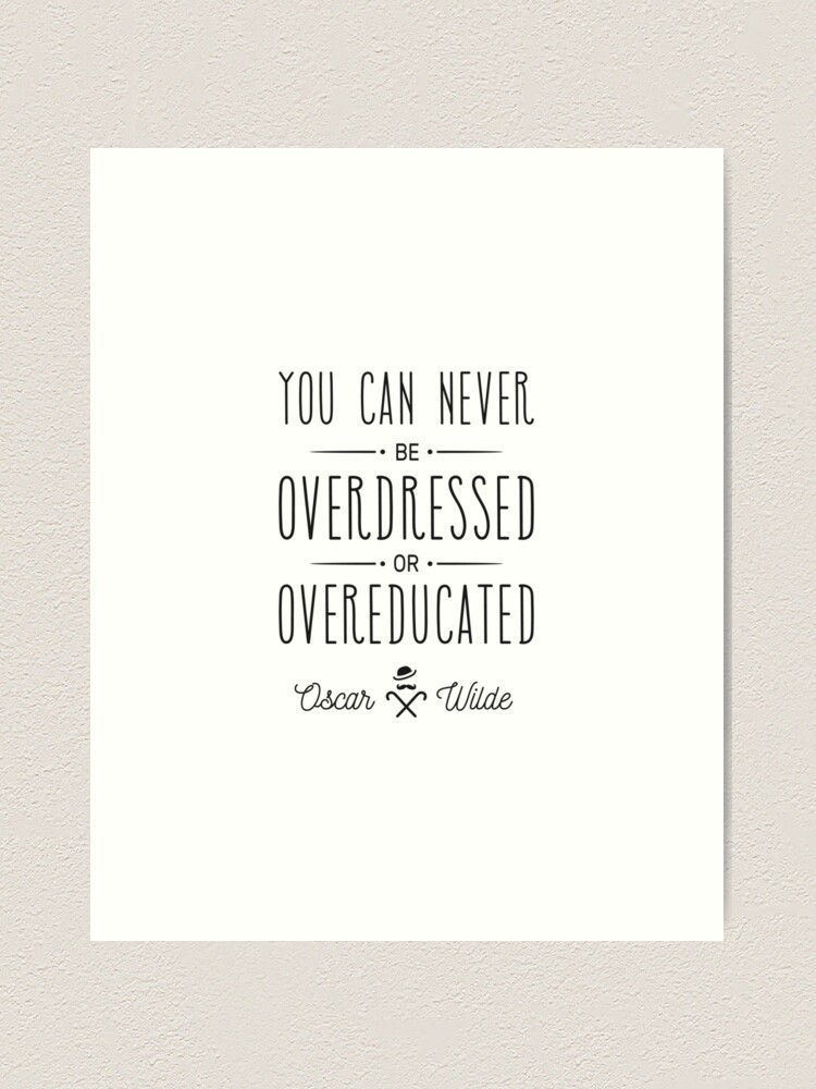 Overdressed Quotes Oscar Wilde Never Overdressed Wall Sticker