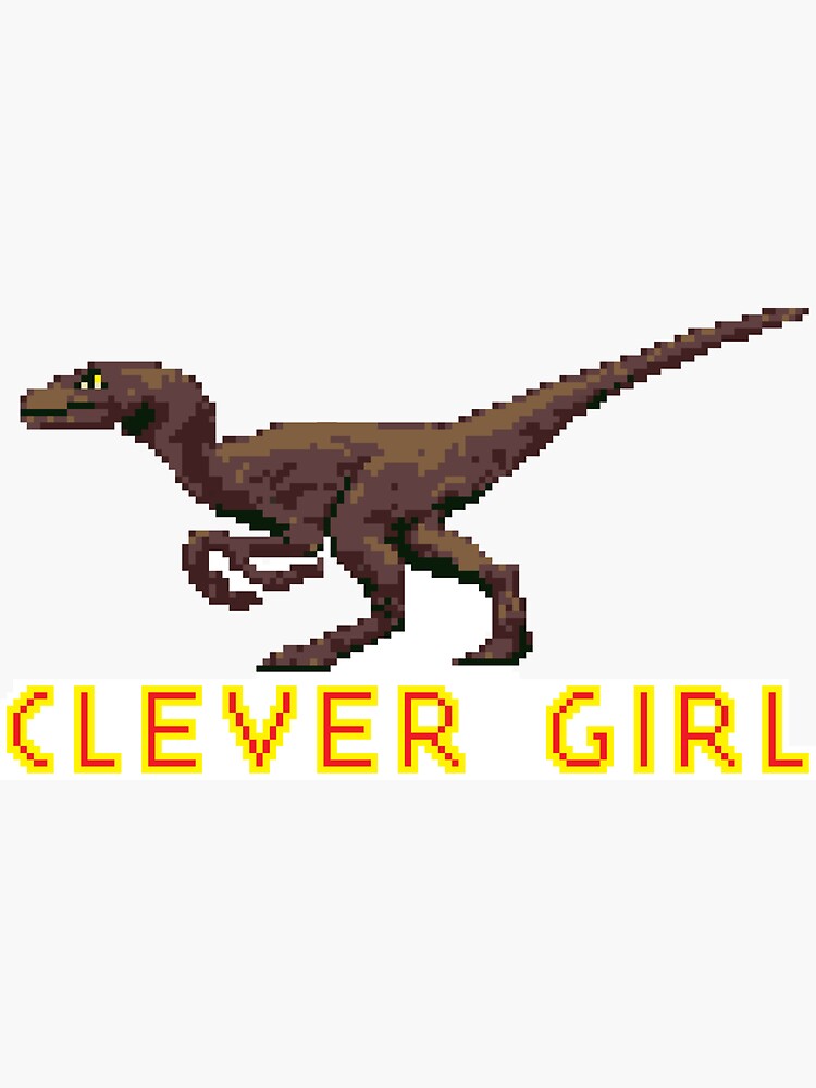 "Clever Girl" Sticker by Rilly579 | Redbubble