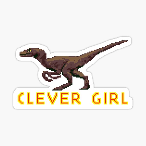 "Clever Girl" Sticker by Rilly579 | Redbubble