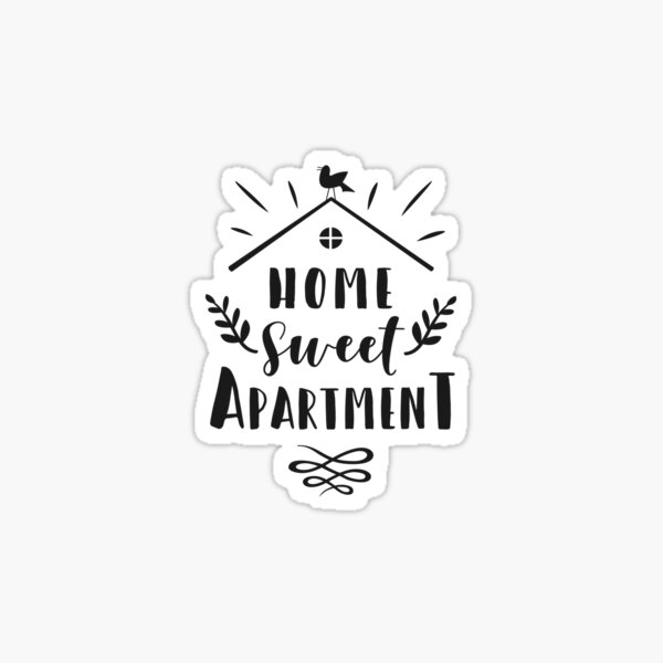 "Home Sweet Apartment" Sticker for Sale by MentDesigns | Redbubble