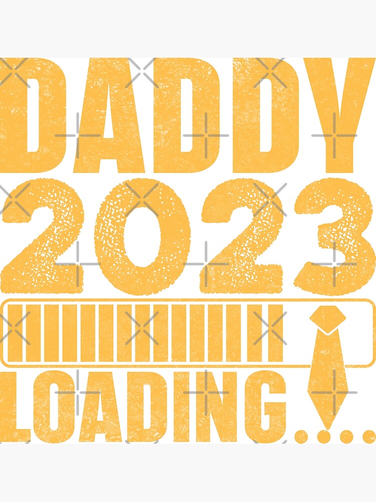 "Dad loading 2023" Poster for Sale by JoRealm | Redbubble