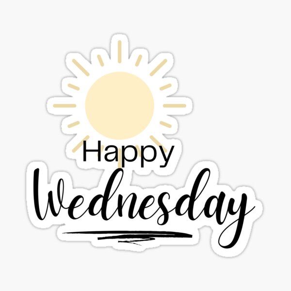 ""Happy Wednesday" - Inspirational and Motivational Artwork to Stay ...