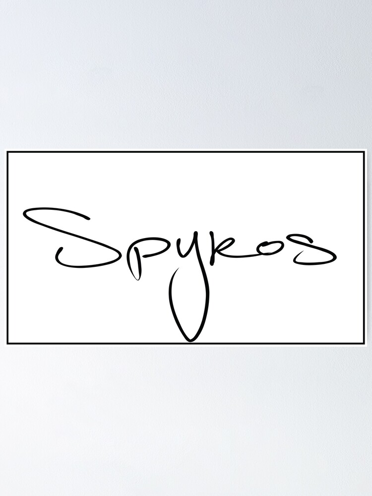 "Spyros Spiro My Name Is Spiro Spyro Spiros" Poster for Sale by ...