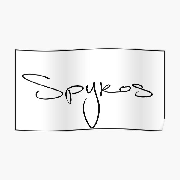 "Spyros Spiro My Name Is Spiro Spyro Spiros" Poster for Sale by ...