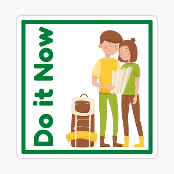 "Do it now + motivation + Quotes - color -Shirt" Sticker for Sale by ...