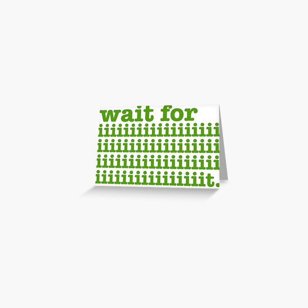 "Wait for It Psych Quote" Greeting Card for Sale by hannahrose143 ...