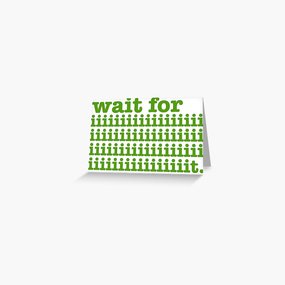 "Wait for It Psych Quote" Greeting Card for Sale by hannahrose143 ...