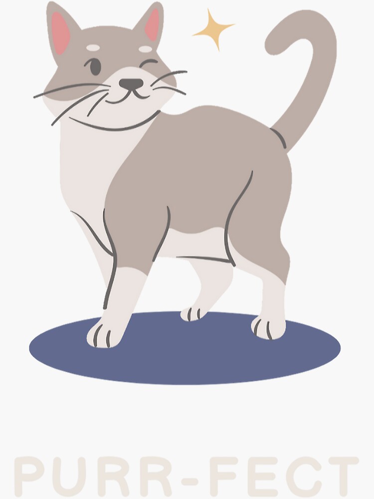 "Purr-Fect design for you" Sticker for Sale by DropDearArt | Redbubble
