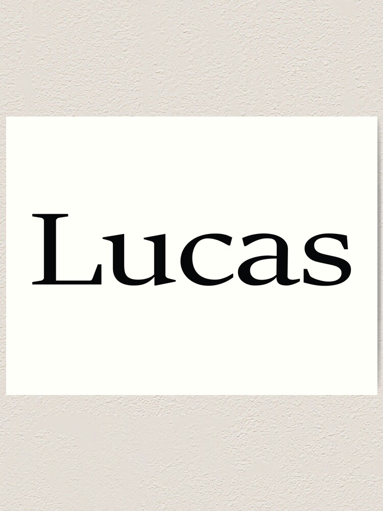 "Lucas My Name Is Lucas " Art Print for Sale by ProjectX23 | Redbubble