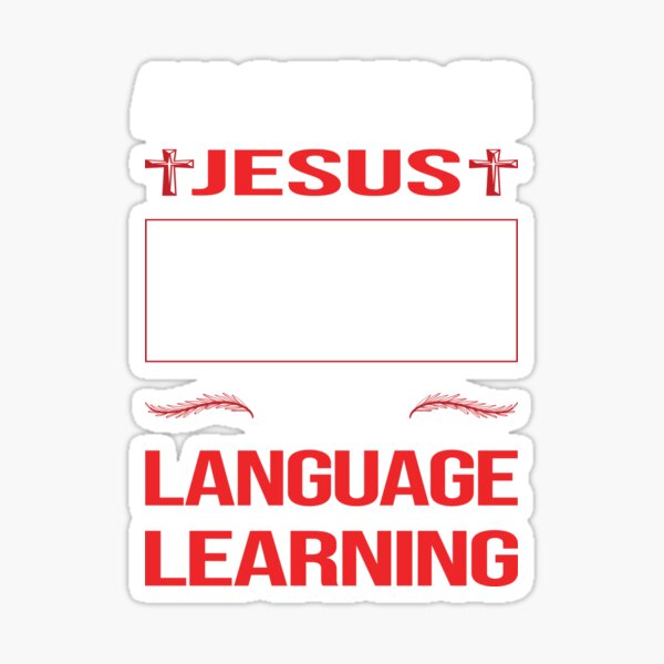 "Funny Jesus Language Learning" Sticker for Sale by DougPoulos | Redbubble