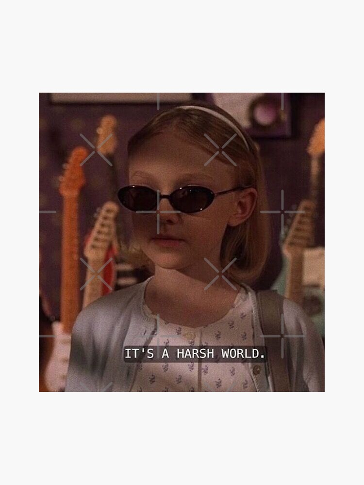 "It's a harsh world dakota fanning quote meme" Sticker for Sale by ...