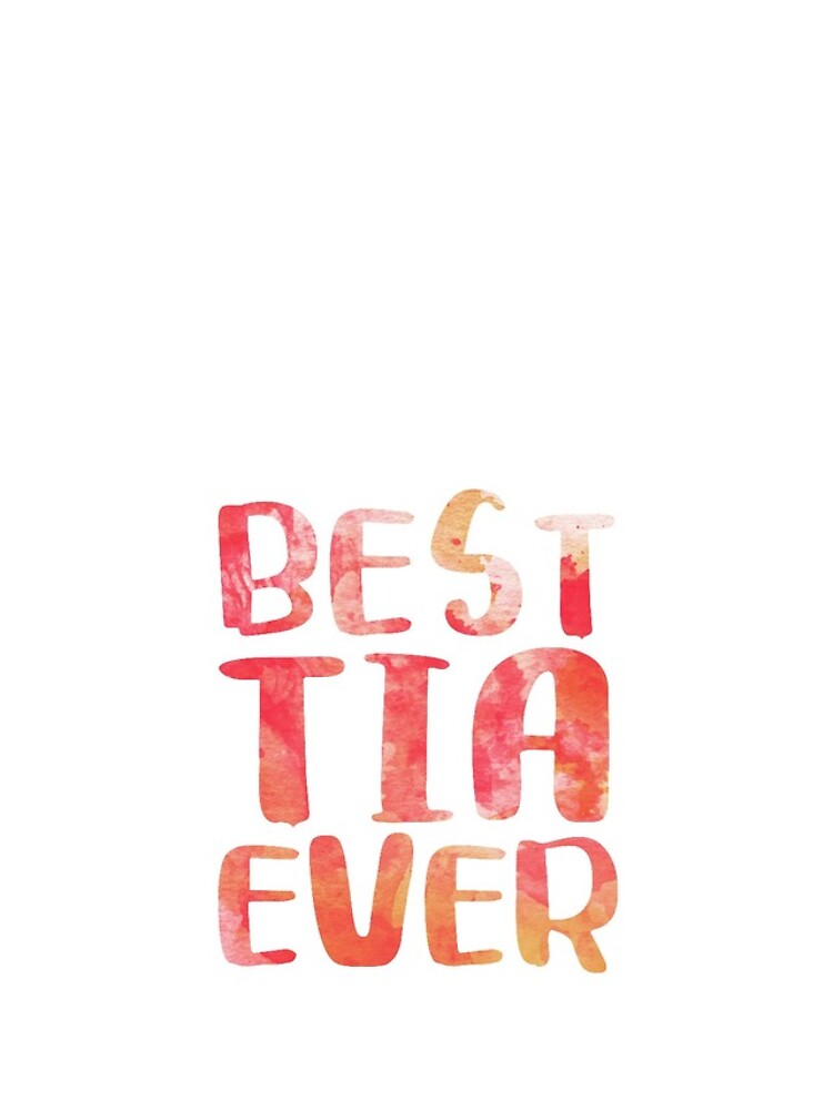 "Best Tia Ever" iPhone Case for Sale by deepstone | Redbubble