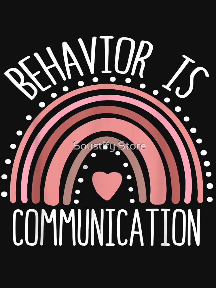 "All Behavior Is A Form Of Communication-inspirational Aba Therapy ...