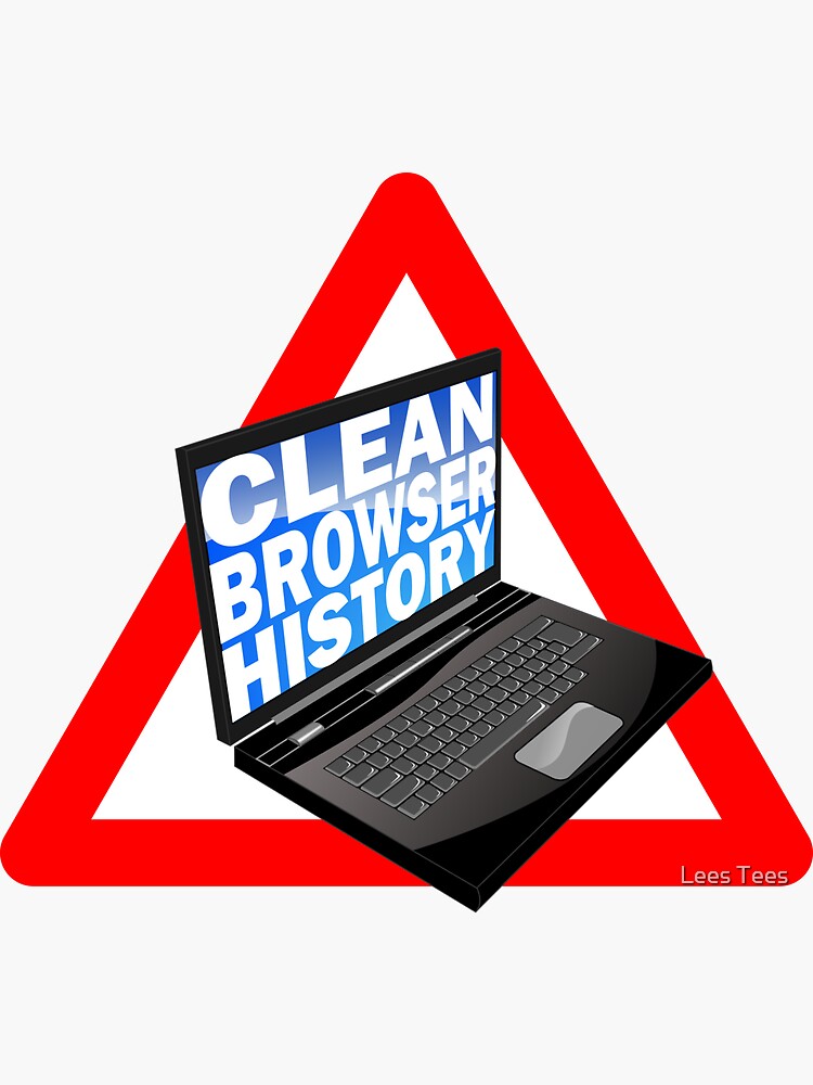 "Clean Browser History Sticker" Sticker for Sale by Prooijboy | Redbubble