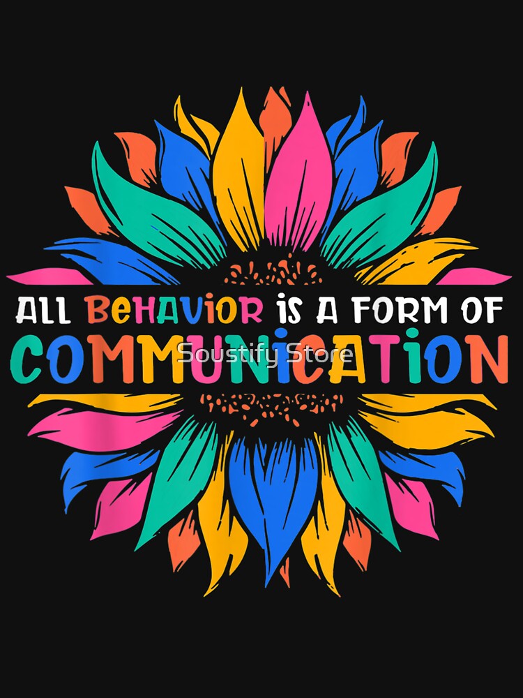 "All Behavior Is A Form Of Communication-inspirational Aba Therapy ...