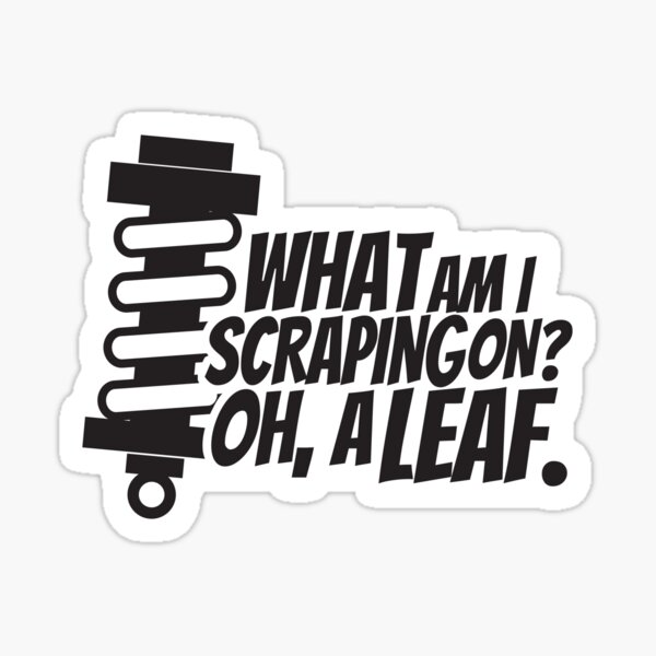 "What am I scraping on?" Sticker for Sale by TswizzleEG | Redbubble