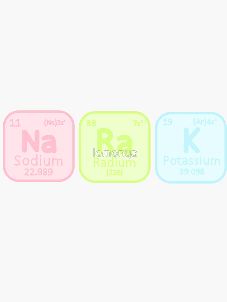 "My School President NaRaK Sodium Radium Potassium " Sticker for Sale ...