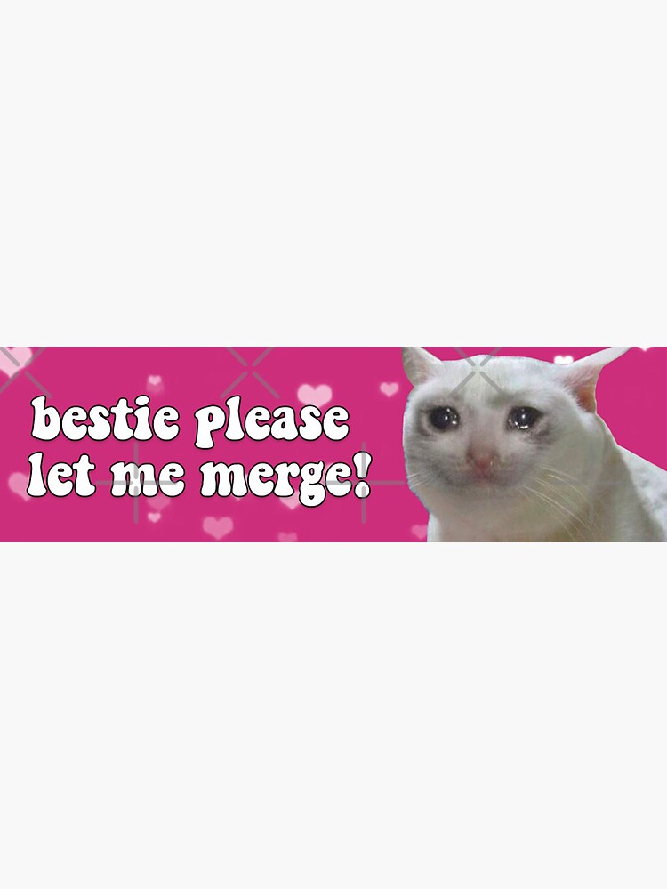 "Bestie Please Let Me Merge" Sticker for Sale by coromina01 | Redbubble