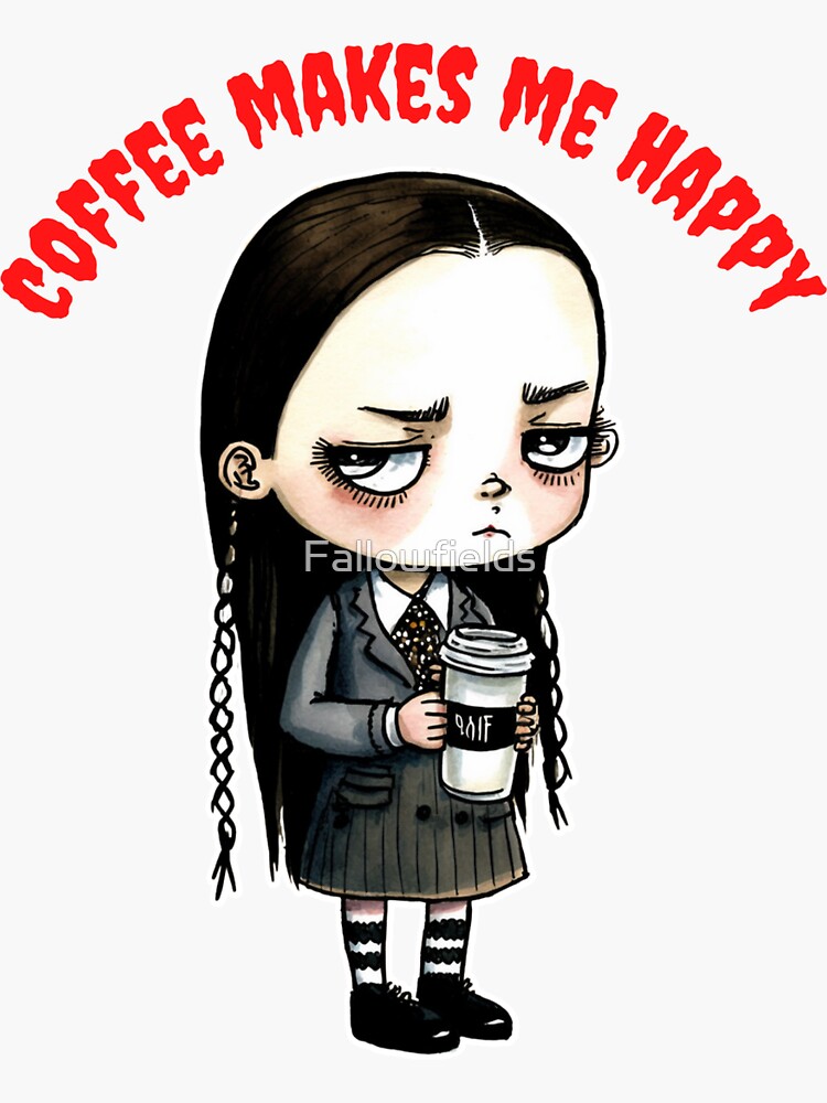 "Wednesday Addams - Coffee Makes me happy" Sticker for Sale by ...