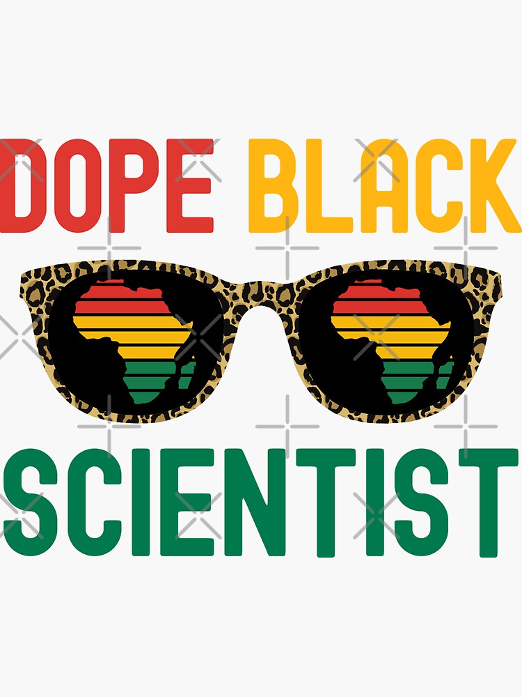 "Dope Black Scientist - Melanated Scientist, Melanated Biologist, Dope ...