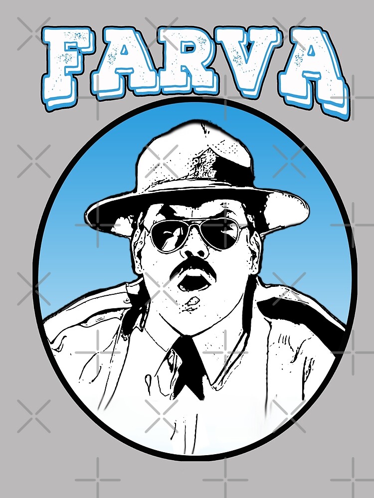 "Farva - super troopers" Poster for Sale by JTK667 | Redbubble