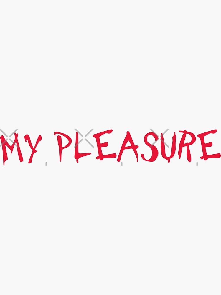 "My Pleasure - Chick Fil A" Sticker for Sale by iburroughs97 | Redbubble
