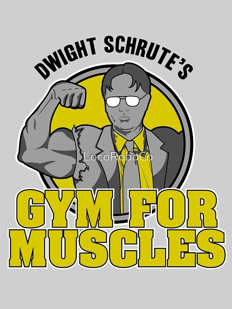 "Dwight Schrute's Gym for Muscles" by LocoRoboCo | Redbubble