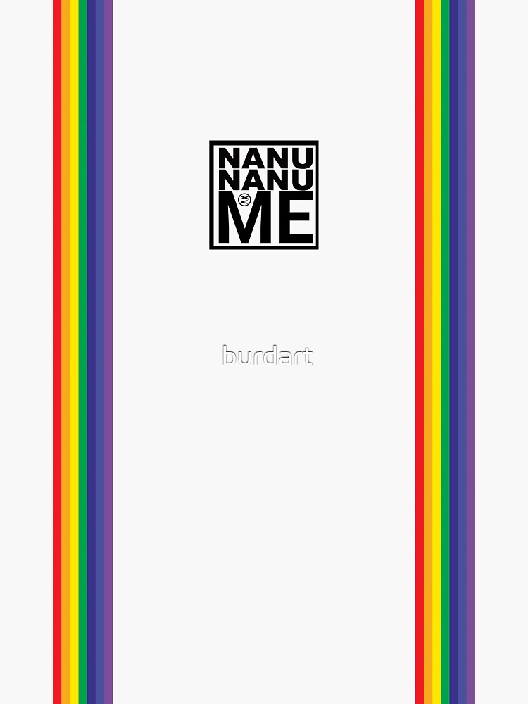 "Nanu Nanu ME (with Rainbow suspenders) Part of the Me Shirt collection ...