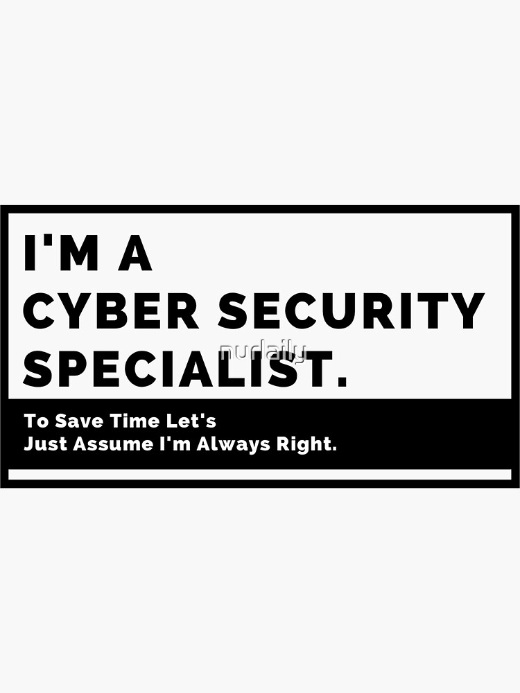 "I'm A Cyber Security Specialist" Sticker for Sale by nurlaily | Redbubble