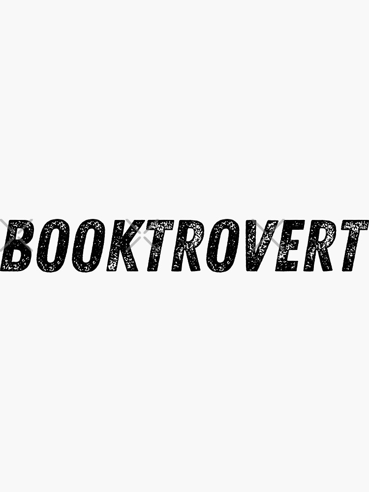 "booktrovert" Sticker for Sale by TomorrowQuotes | Redbubble