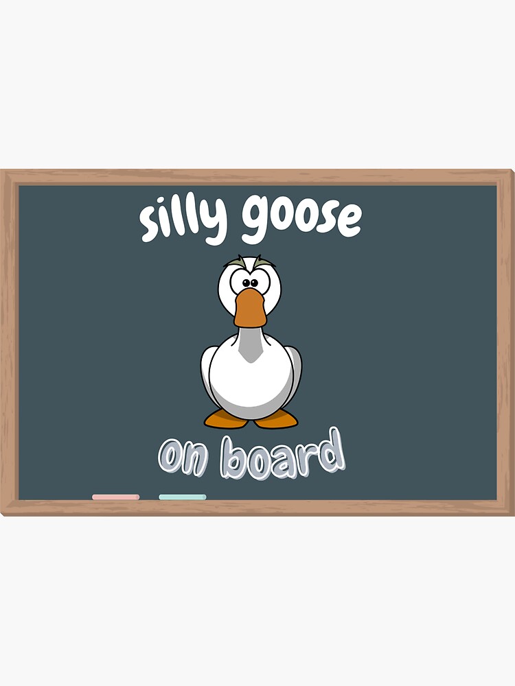 "silly goose on board" Sticker for Sale by MiuZikk | Redbubble