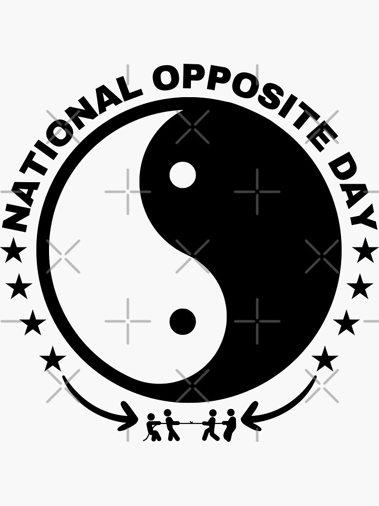 "National Opposite Day - Funny Opposite Day" Sticker for Sale by ...